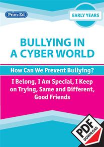 Bullying in a Cyber World - How can we prevent bullying?: Early Years eBook