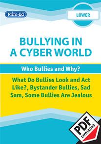 Bullying in a Cyber World - Who bullies and why?: Lower eBook