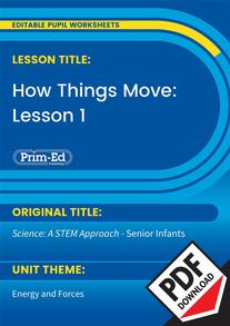 How Things Move: Lesson 1 | SESE | Senior Infants
